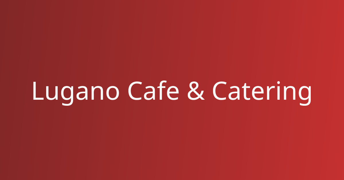 Best American in Tigard, OR | Lugano Cafe & Catering | Order Online